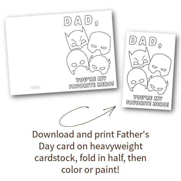 Favorite Hero Printable Father's Day Cards to Color for Dad
